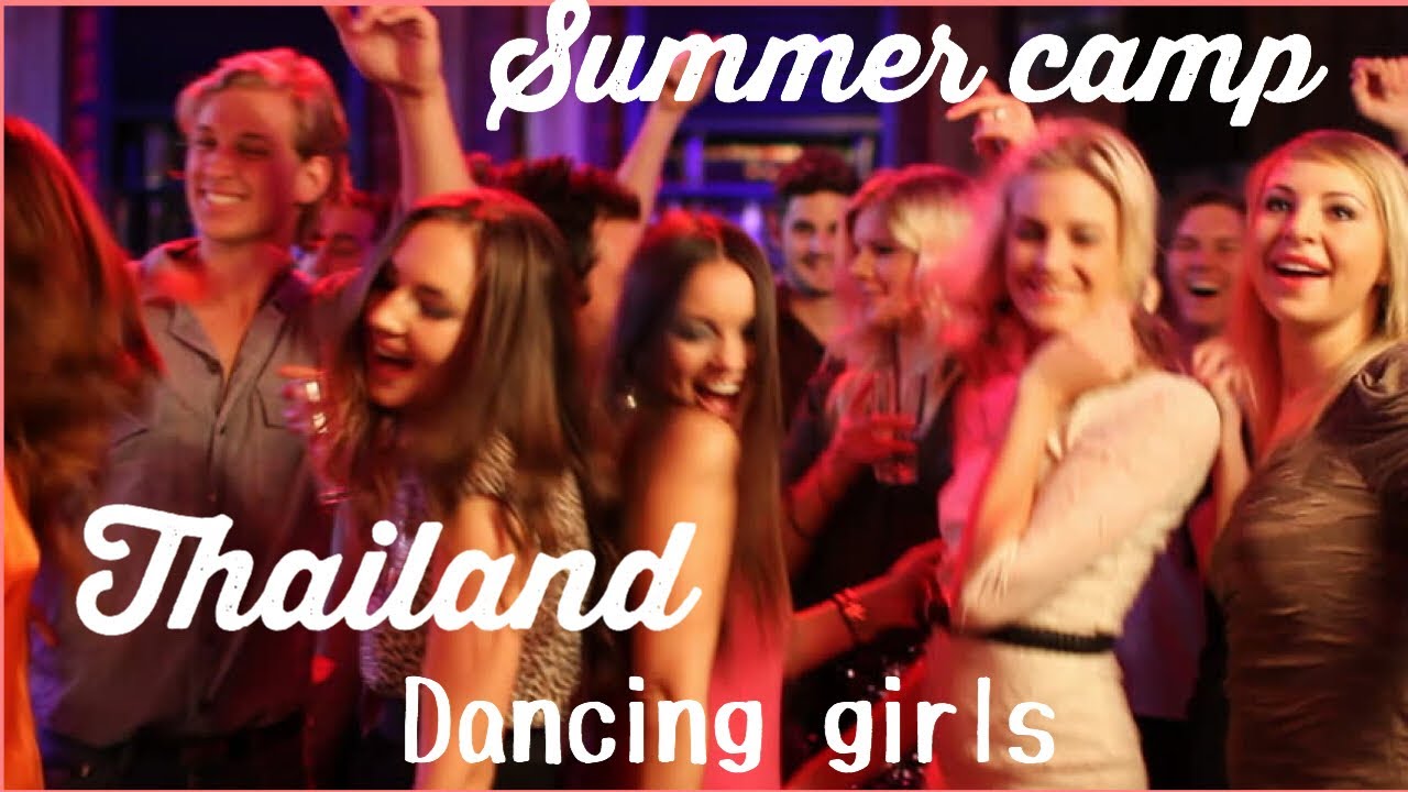 Dancing Thai girls on Nida Summer Camp - YouTube