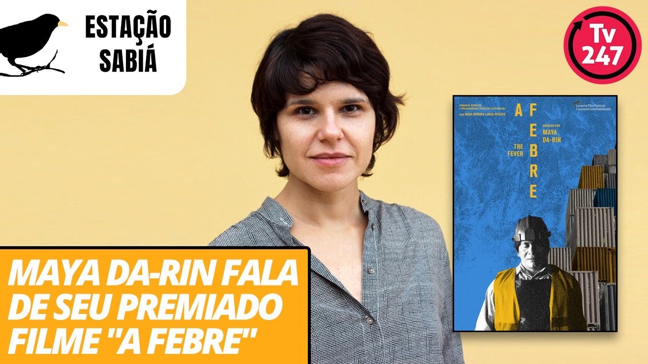 Estação Sabiá: Maya Da-Rin fala de seu premiado filme "A Febre" - YouTube
