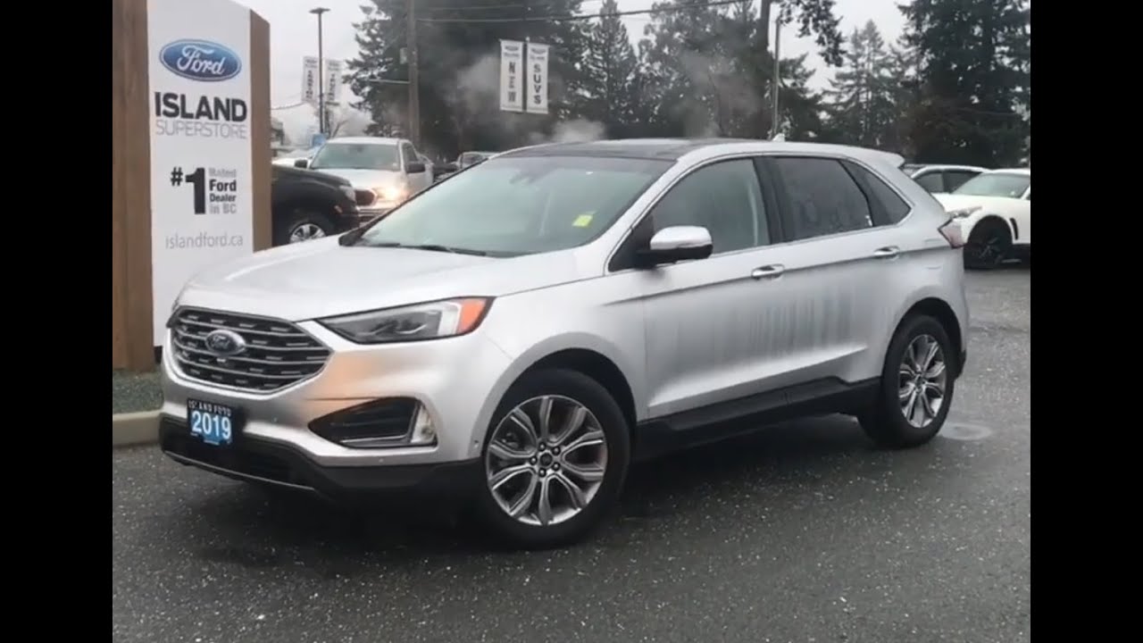 2019 Ford Edge Titanium W/ Nav, Panoramic Moonroof, AWD Review | Island ...