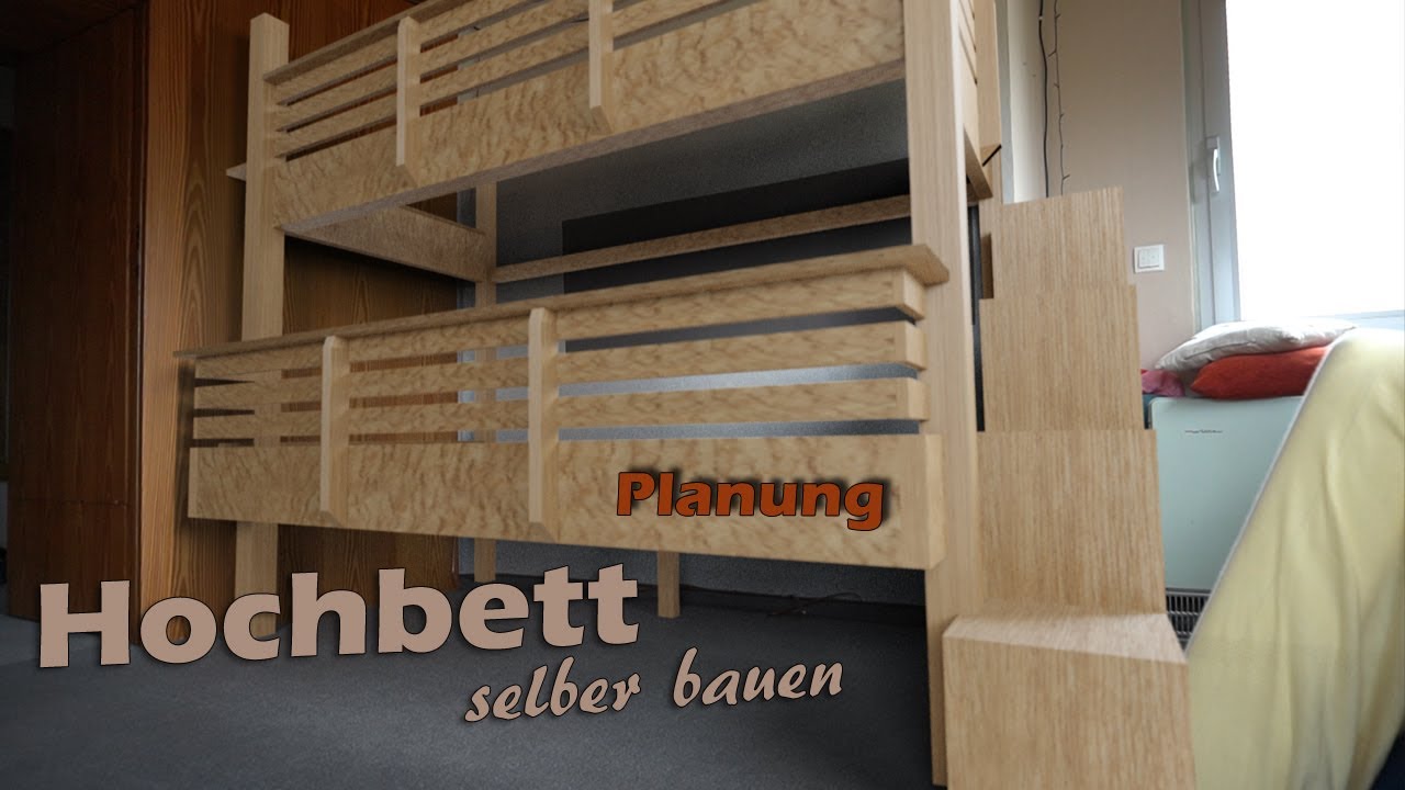 Hochbett selber bauen_Planung_DIY Bauanleitung - YouTube