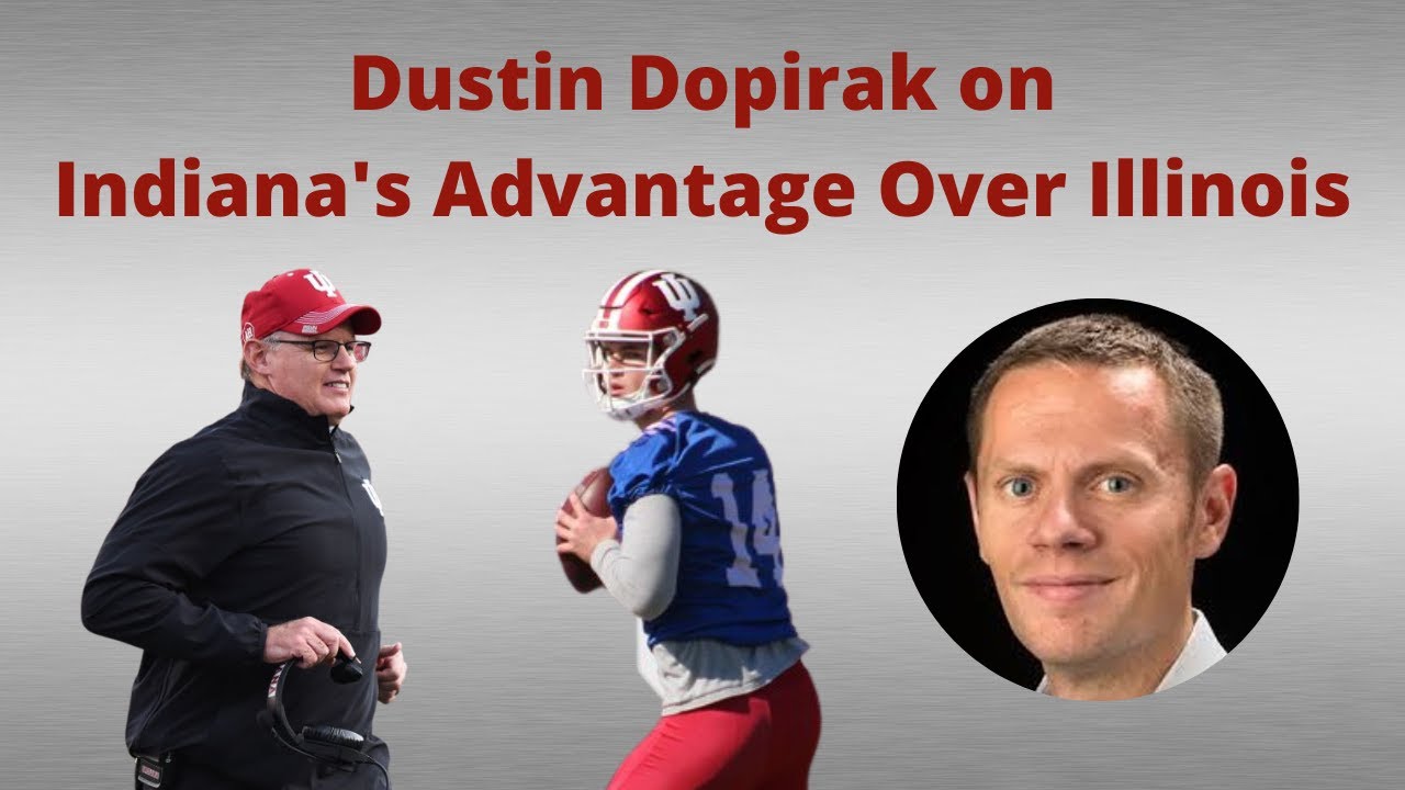 Dustin Dopirak on Indiana Football's Advantage Over Illinois - YouTube