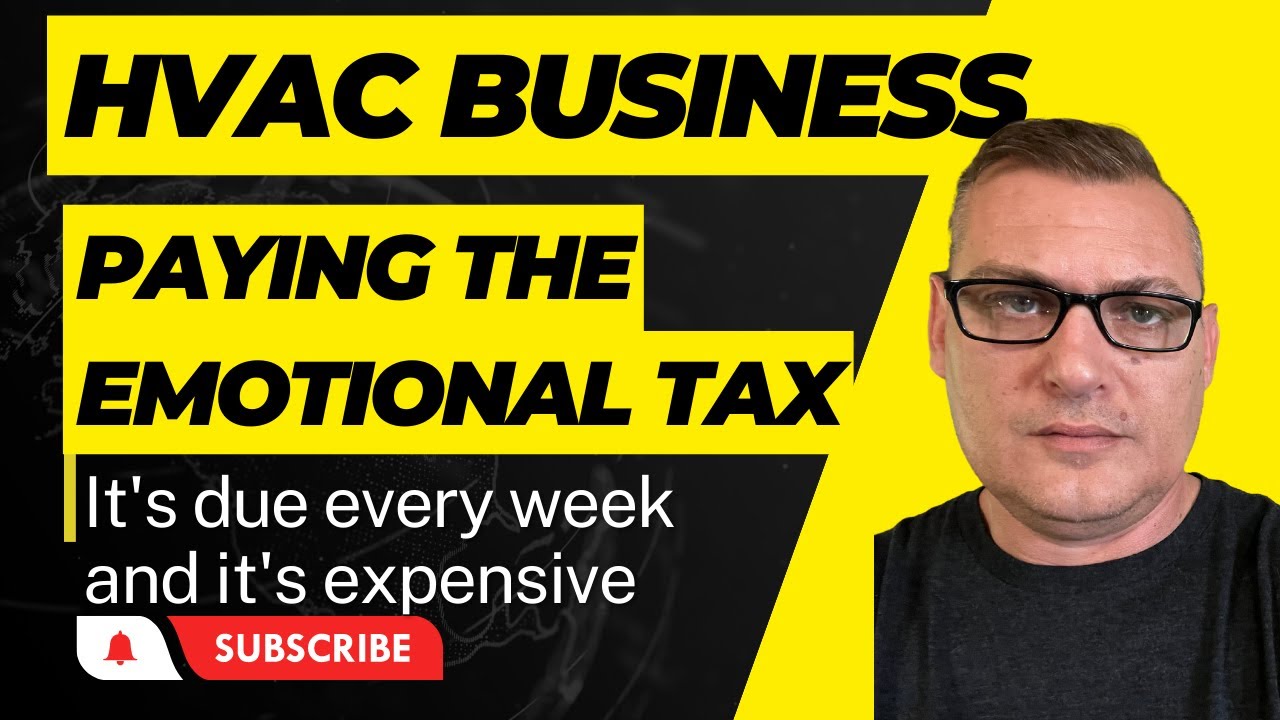 Pay the emotional tax in your HVAC business - YouTube