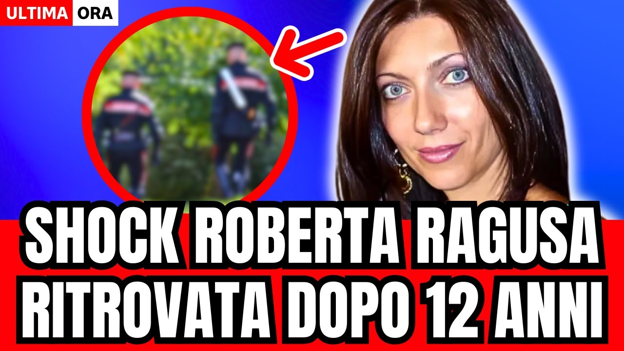 🔴 ROBERTA RAGUSA: "È STATA RITROVATA DOPO 12 ANNI..." LA TRAGICA ...