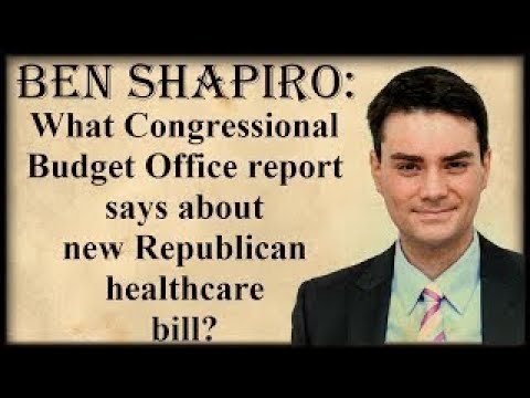 Ben Shapiro: What Congressional Budget Office report says about new ...