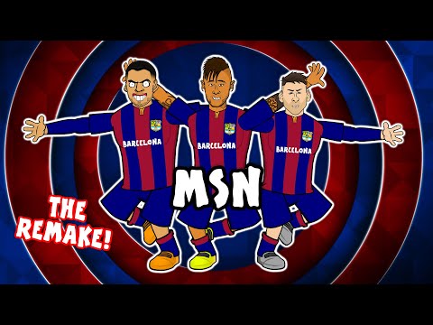 🎵MSN! The Remake!🎵 (Messi, Suarez, Neymar - The Song)