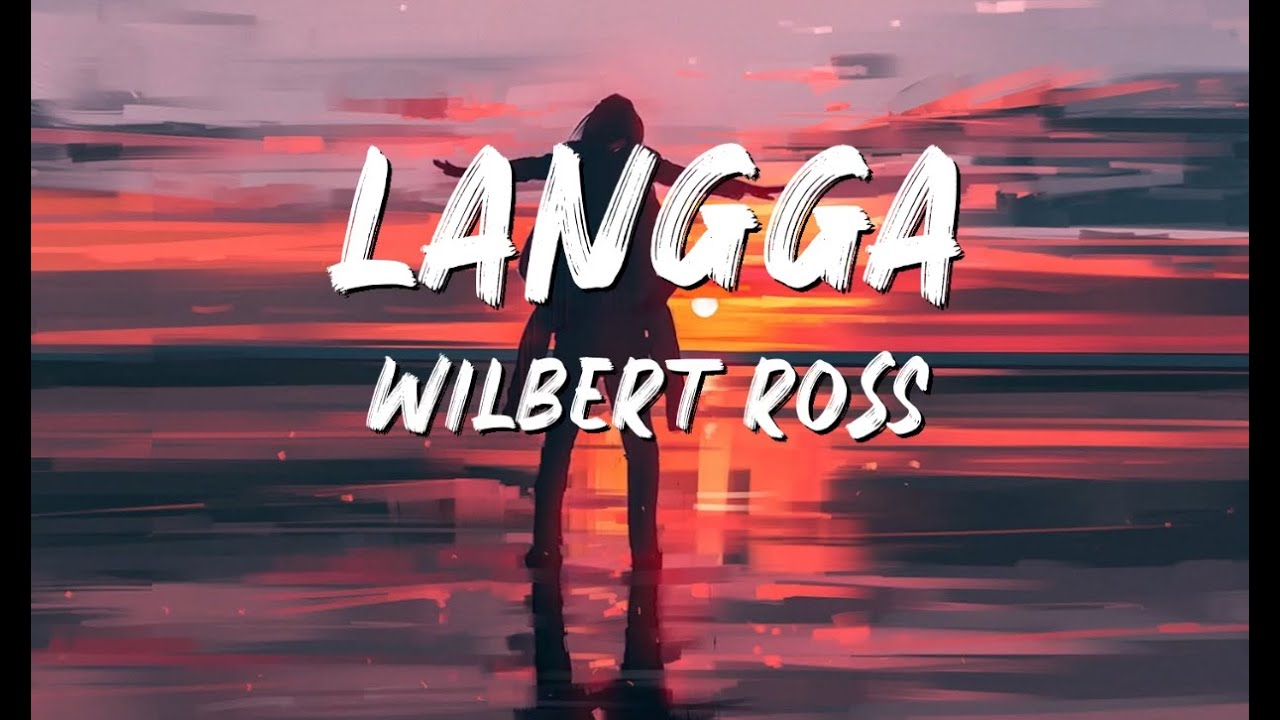 Langga - Wilbert Ross (Lyrics) With subS - YouTube