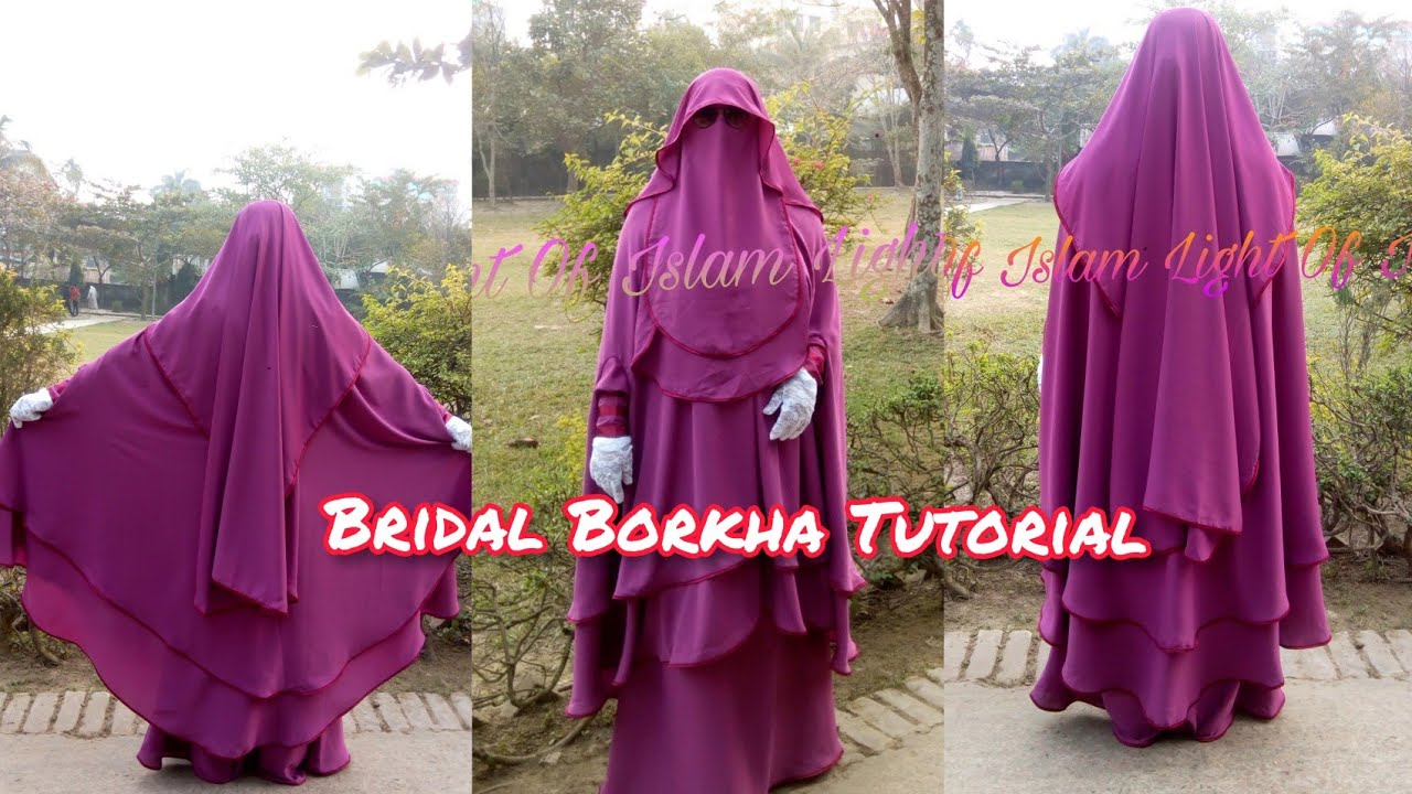 ব্রাইডাল বোরখা টিউটোরিয়াল / Bridal borkha set - YouTube