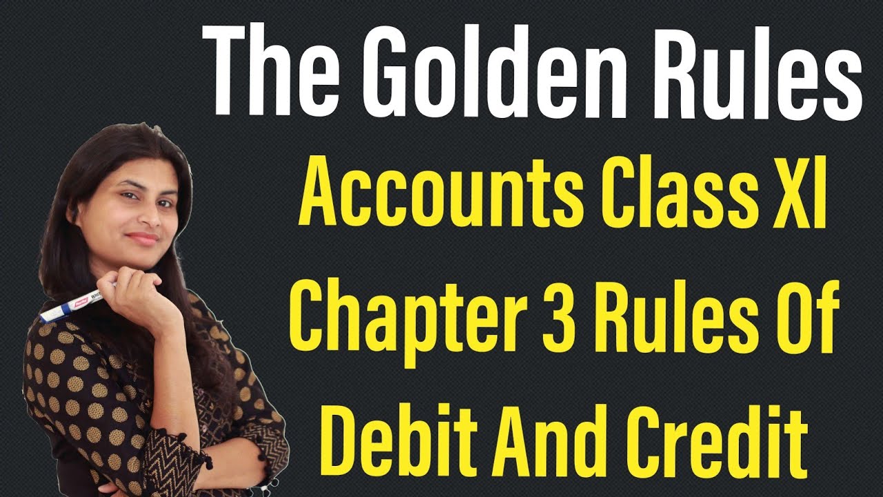 Rules OF Debit And Credit | Class 11 | T- Shape Account | Chapter 3 ...