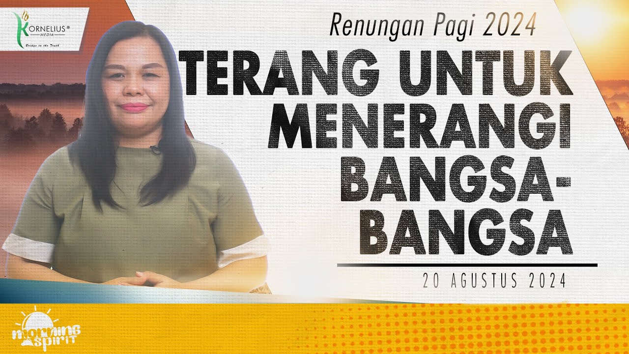 Renungan Pagi Hari Ini: TERANG UNTUK MENERANGI BANGSA-BANGSA - YouTube