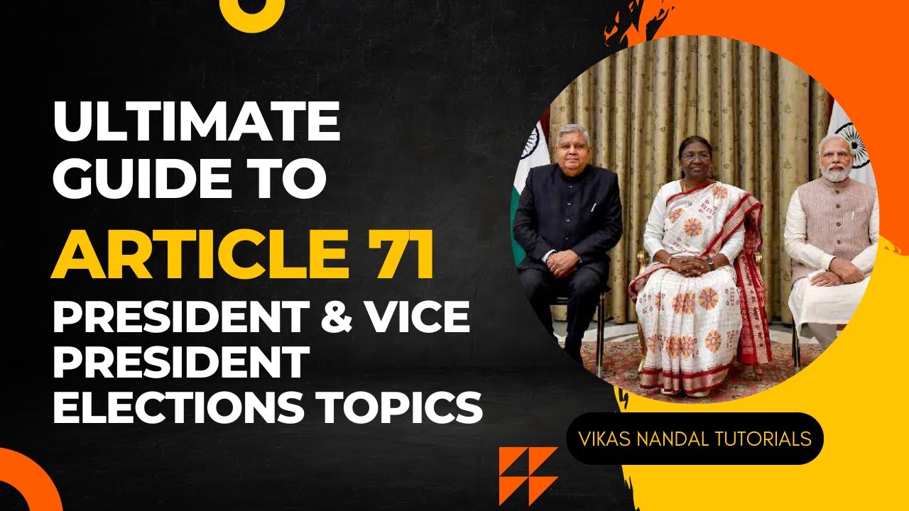 Vikas Nandal Ultimate guide to Article 71. UPSC/IAS/PCS/NDA/CDS. 2022/ ...