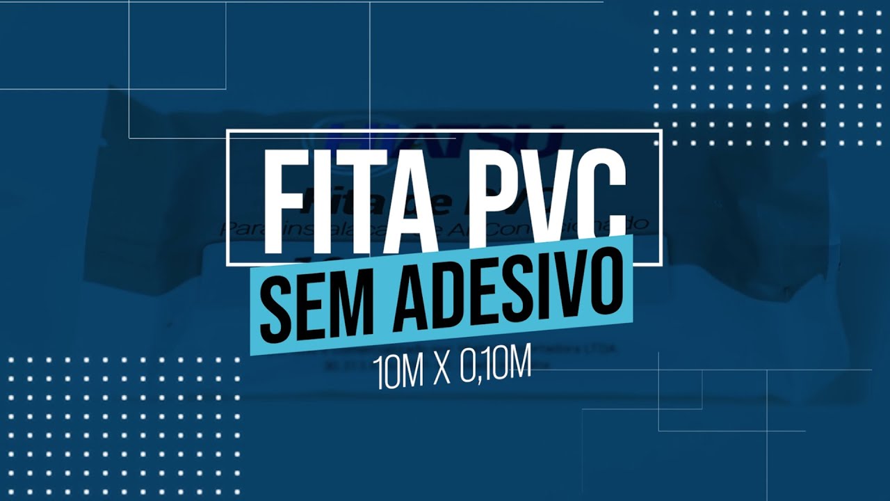 Fita PVC sem adesivo 100mmX10m para tubo HIATSU - YouTube