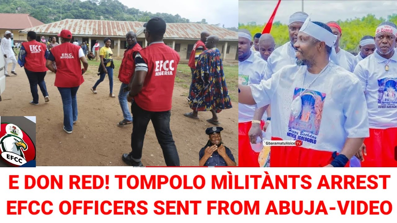 E Don Red! Tompolo Mìlitànts Arrest EFCC Officers Sent To Capture Him ...