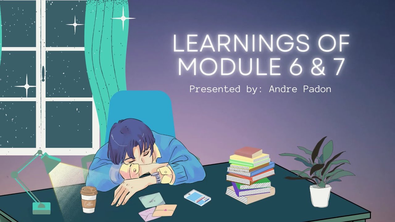 Learning of Module 6 & 7 - YouTube