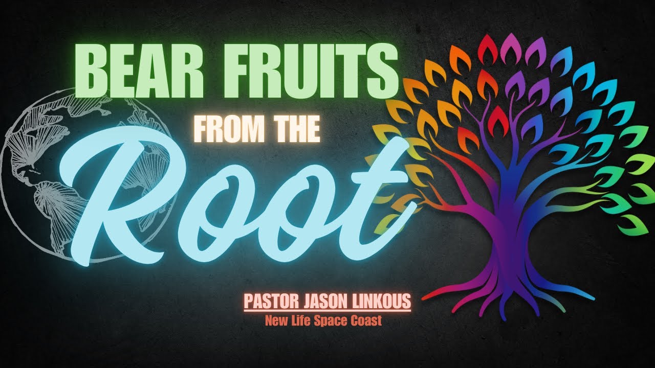 Bear Fruits from the Root | Pastor Jason Linkous - YouTube