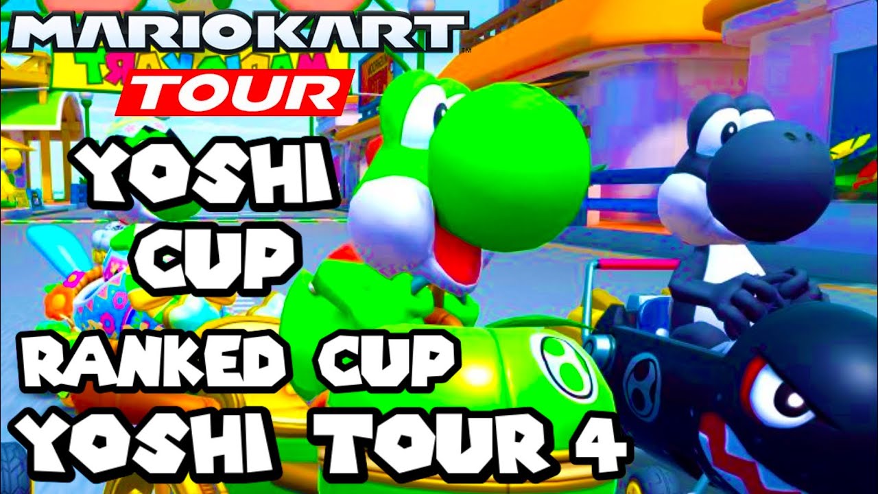 Ranked Cup: Yoshi Cup | Yoshi Tour 4 - Mario Kart Tour - YouTube