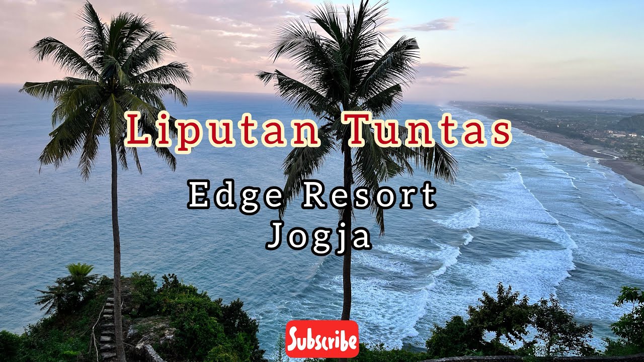 Resort di Tebing Parangtritis Yogyakarta || Edge Resort - Liputan ...