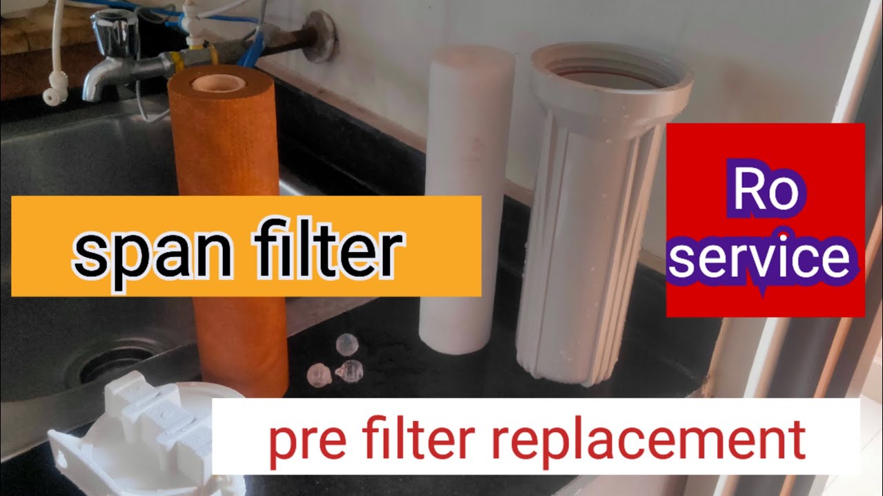 filter change | Span filter change| Ro filter change| - YouTube