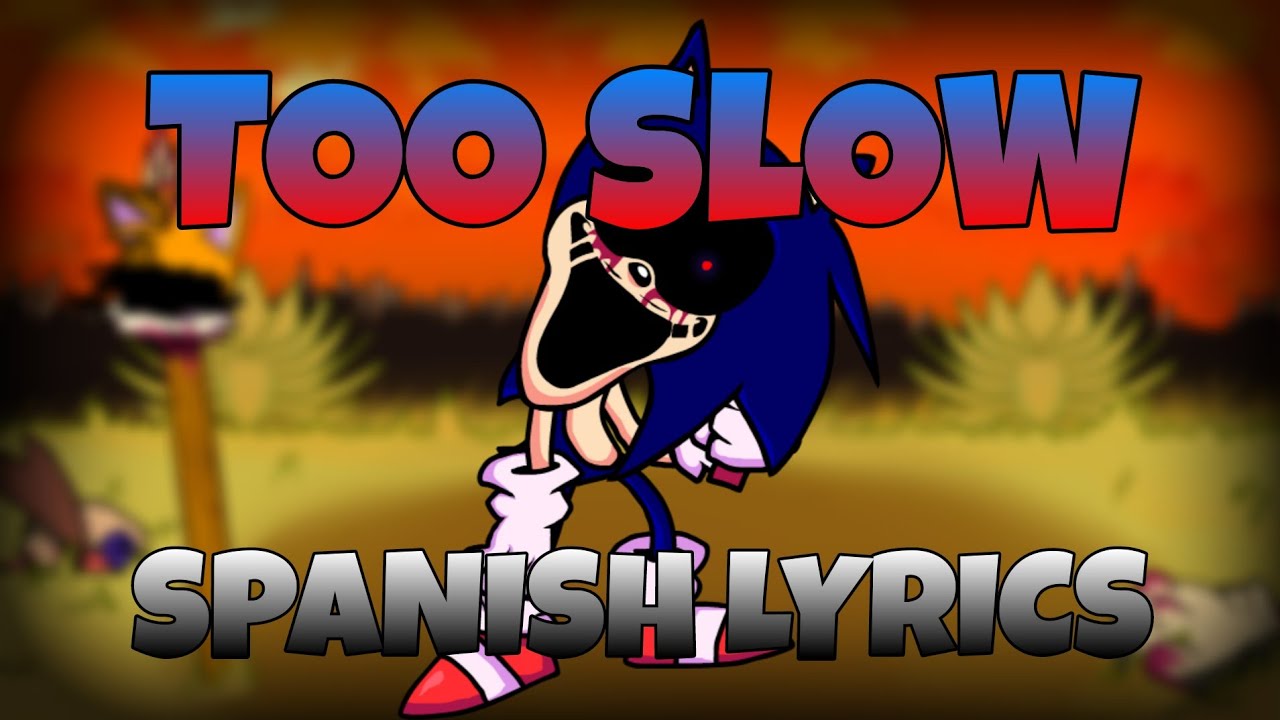 Too Slow Spanish Lyrcs FridayNightFunkin YouTube too-slow-spanish-lyrcs-fridaynightfunkin-youtube