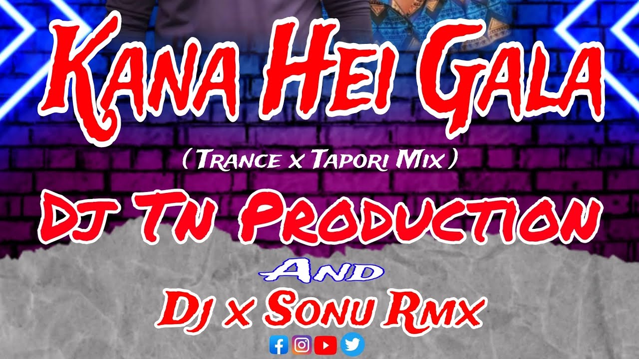 Kana Hei Gala ( Trance x Tapori Mix ) Dj Tn Production And Dj x Sonu ...