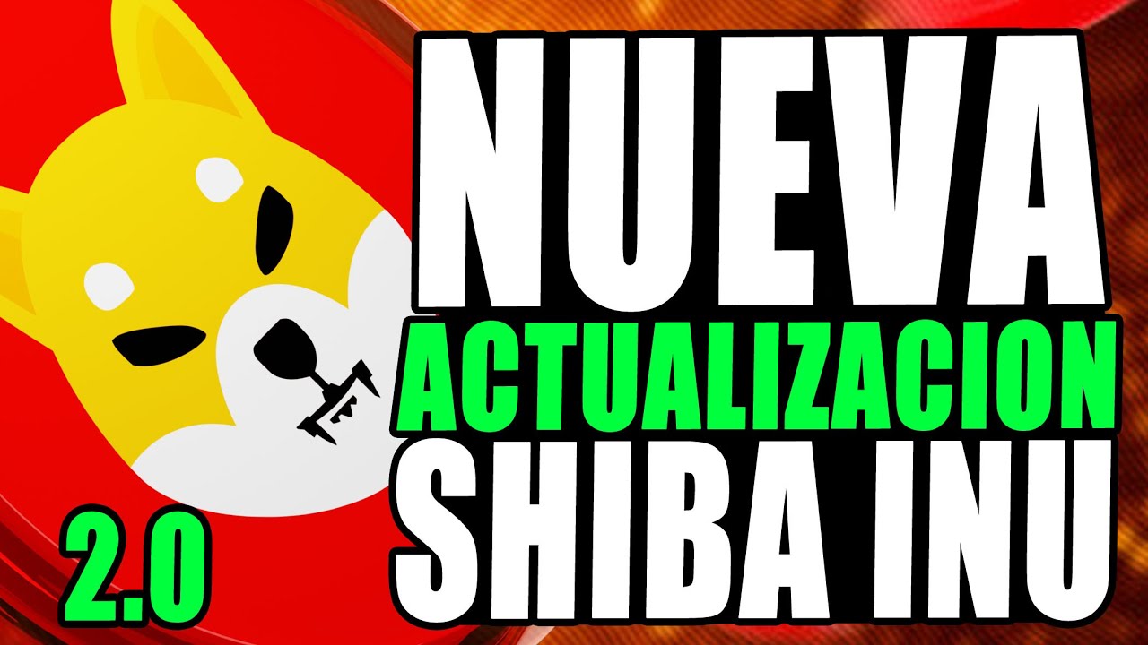 SHIBA INU TIENE UNA NUEVA ACTUALIZACIÓN QUE PUEDE HACER QUE EL PRECIO ...