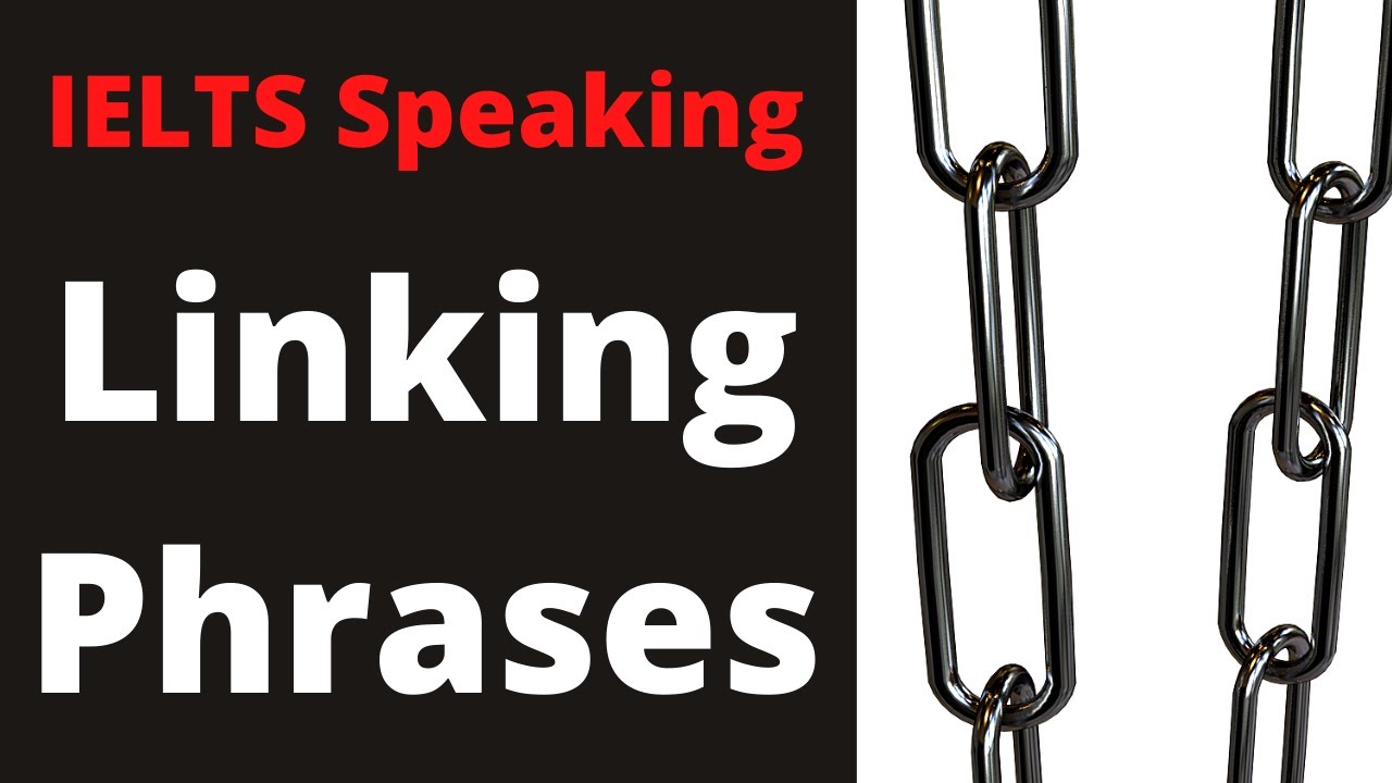 IELTS Speaking - Linking Phrases/Words - YouTube
