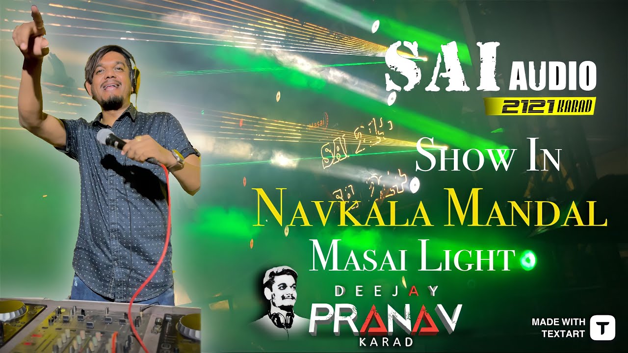 DJ Pranav Karad | Sai Audio 21+ | Masai Light | Navkala Mandal Karad | Navratri Big Blast In ...