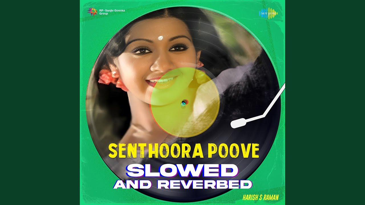 Senthoora Poove - Slowed n Reverbed - YouTube
