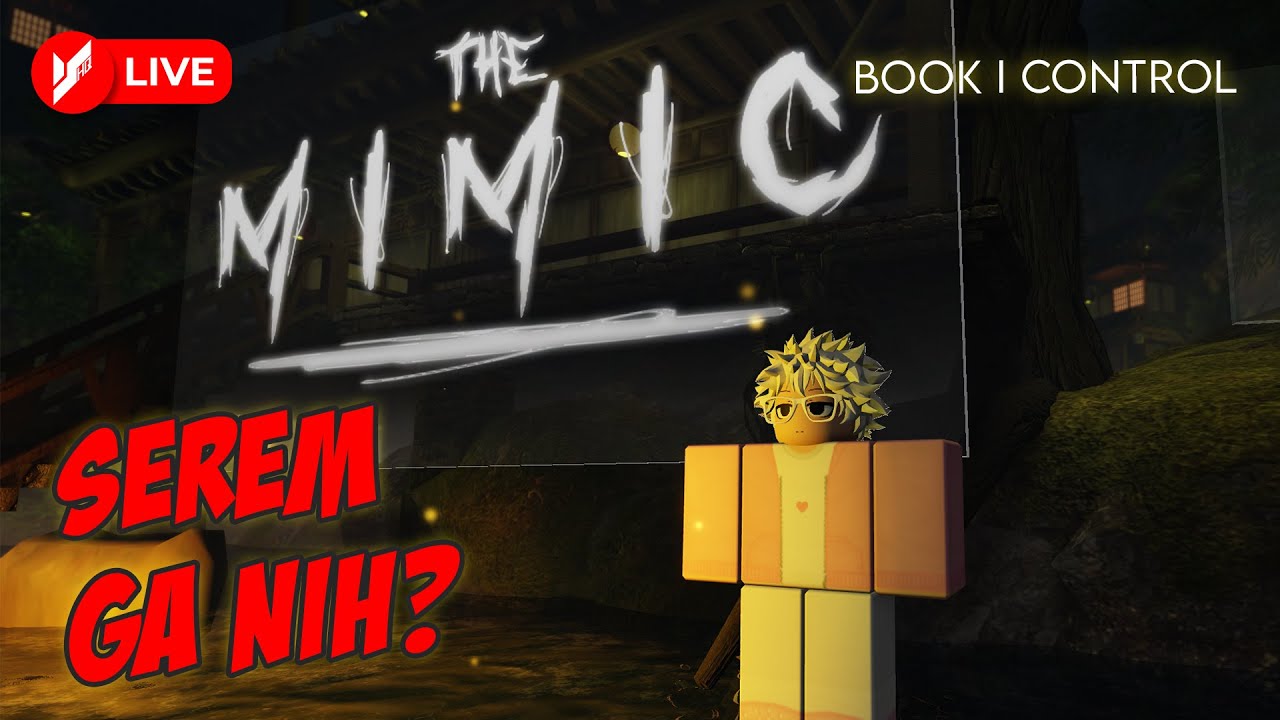 🔴 [LIVE] Mencoba menamatkan game The Mimic Roblox - YouTube