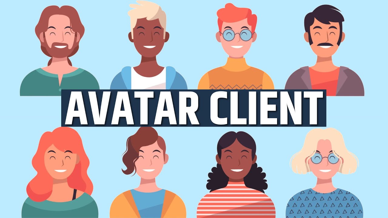 Créer un AVATAR CLIENT. QUOI COMMENT et POURQUOI? - YouTube