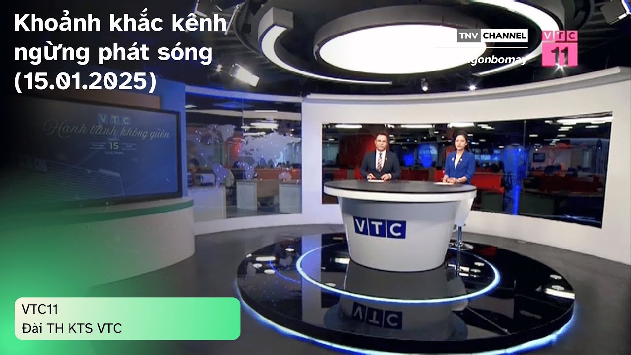 [Tinh Gọn Bộ Máy] Khoảnh khắc kênh VTC11 ngừng phát sóng (0.00 15.01. ...