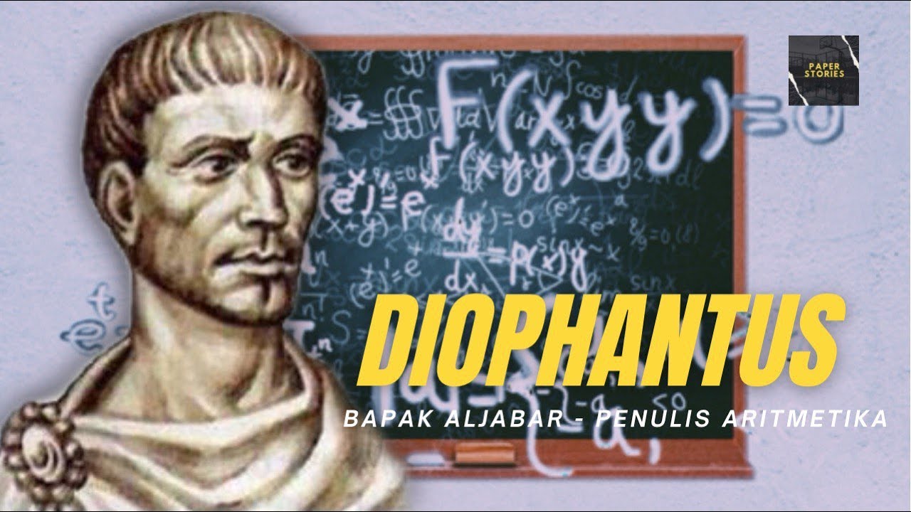 Diophantus The Father of Agebra, Writer of Arithmetic - YouTube