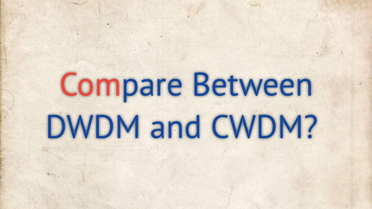 Compare Between DWDM and CWDM? - YouTube