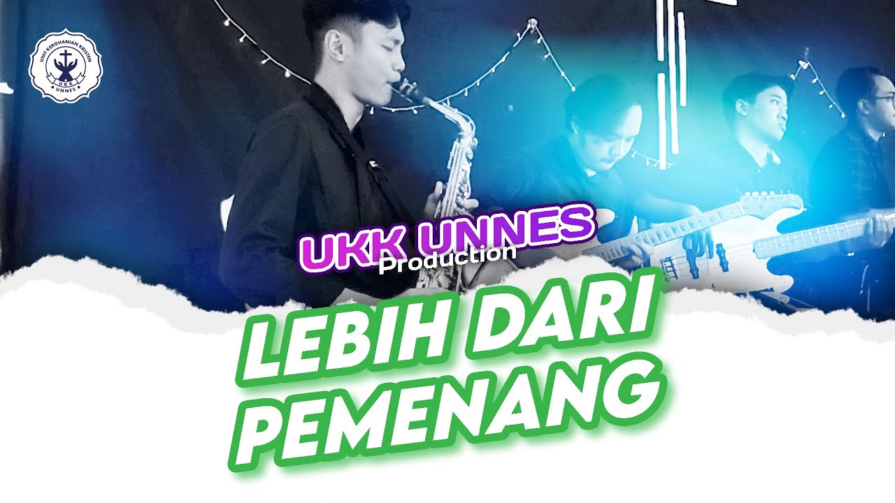 Lebih dari Pemenang [LIVE COVER] | Ibadah Selasa | UKK UNNES 2024 - YouTube