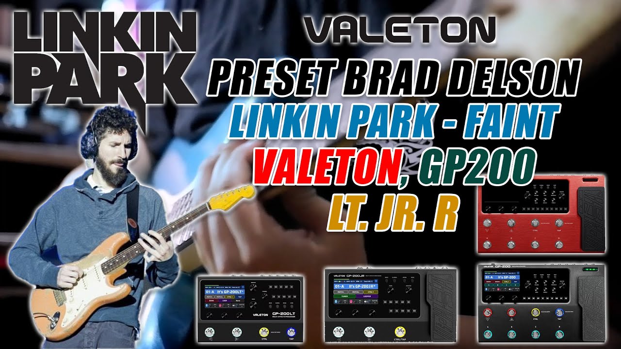 PRESET GUITAR BRAD DELSON LINKIN PARK FAINT VALETON GP200 - YouTube