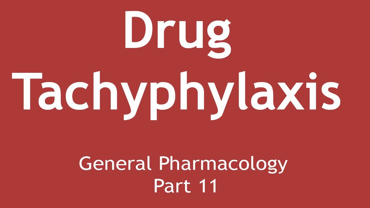 Drug Tachyphylaxis (General Pharmacology Part 11) | Dr. Shikha Parmar ...