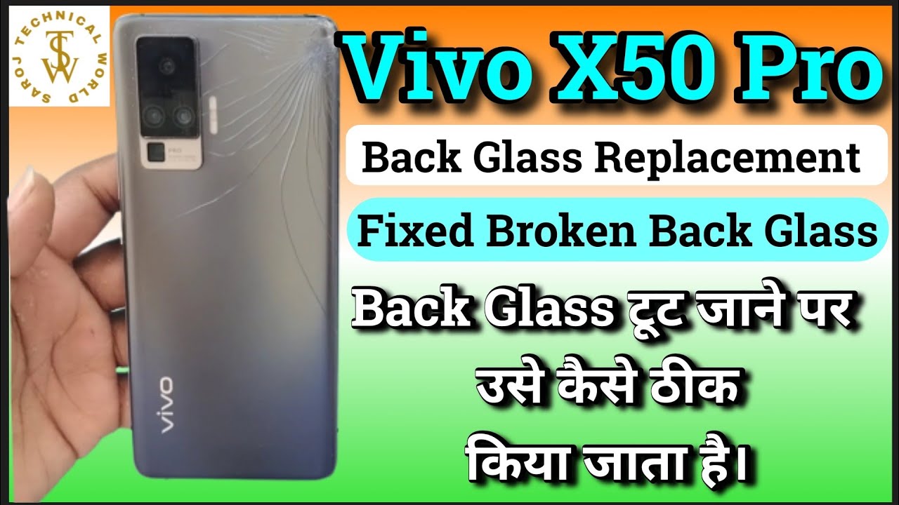 Vivo X50 Pro Broken Back Glass Restoration | X50 Pro Back Panal Replace ...