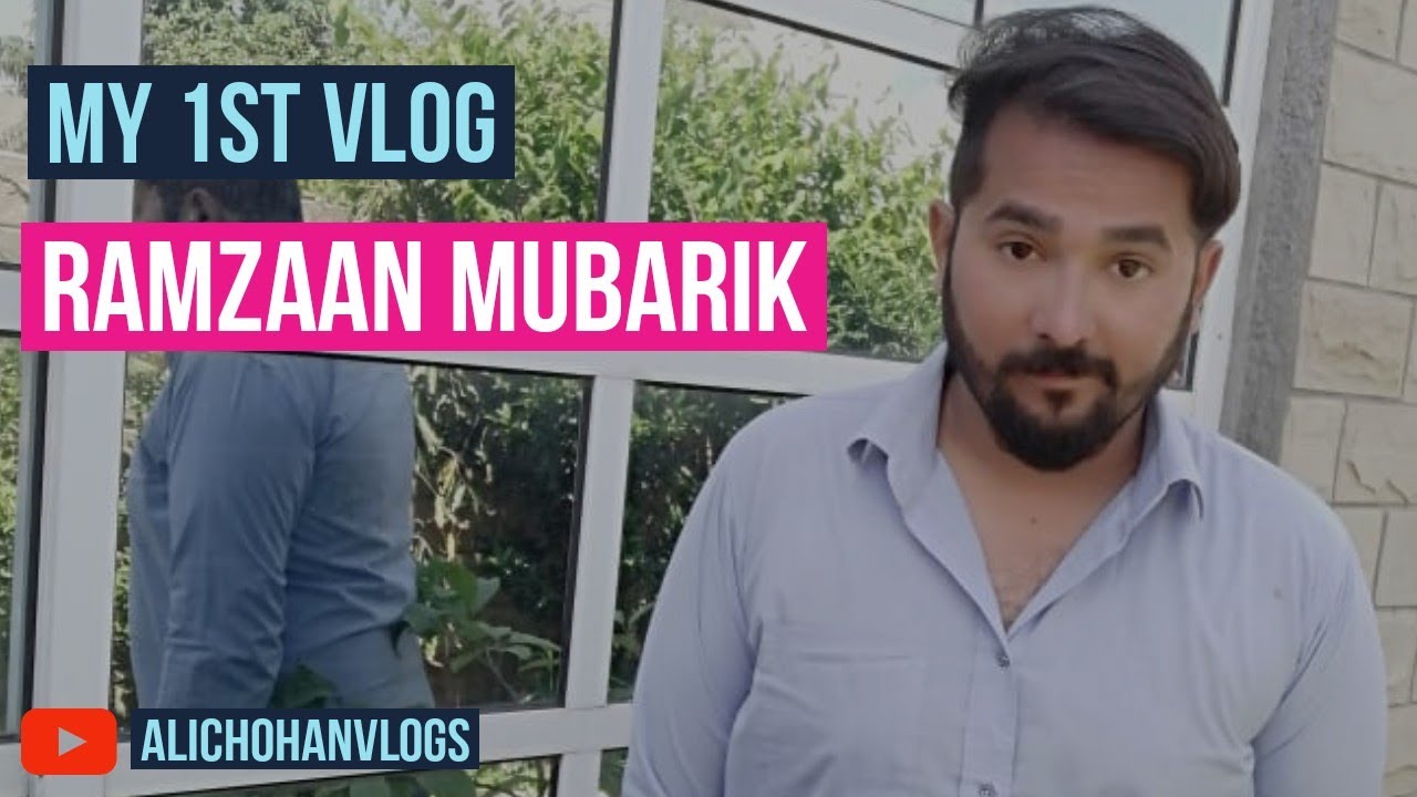 My 1st Vlog | Ramzaan First Day Routine Ali Chohan Vlogs - YouTube