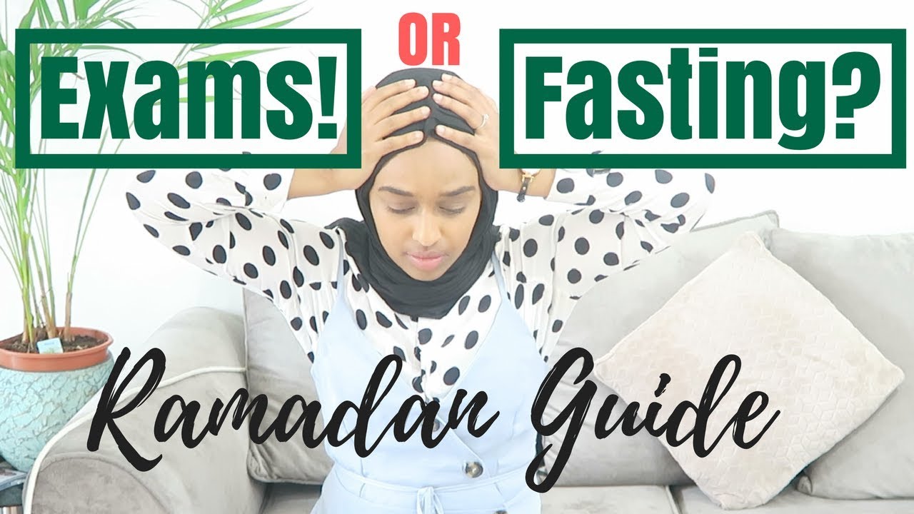 Should I Break My Fast Because Of Exams? | Ramadan 2018 - YouTube