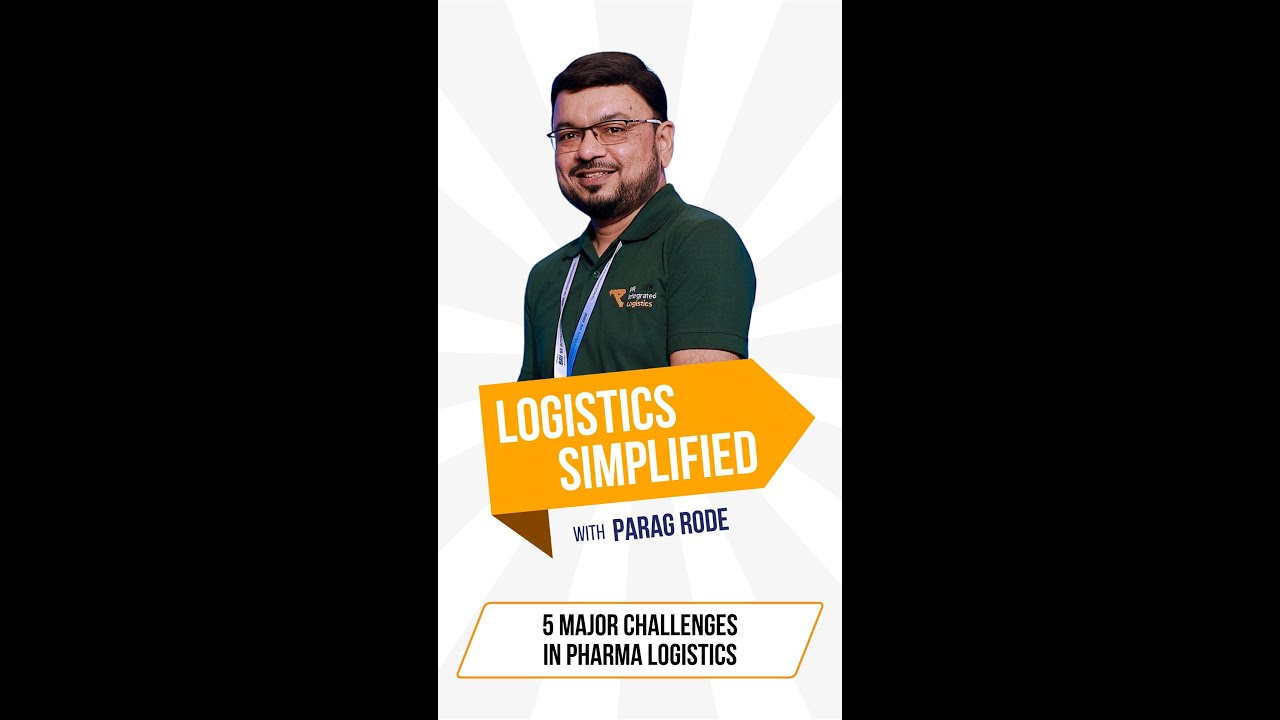 5 Major Challenges in Pharma Logistics | Logistics Simplified with Parag Rode - YouTube