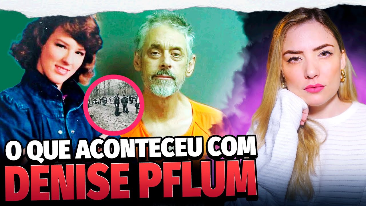 ELA DESAPARECEU DEPOIS DE UMA FESTA | Caso Denise Pflum - YouTube