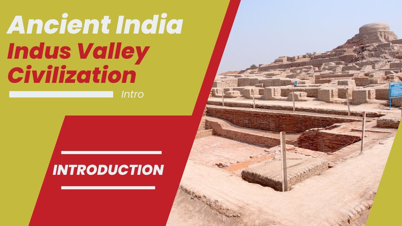 Ancient India; Introduction to the Indus Valley Civilization - YouTube