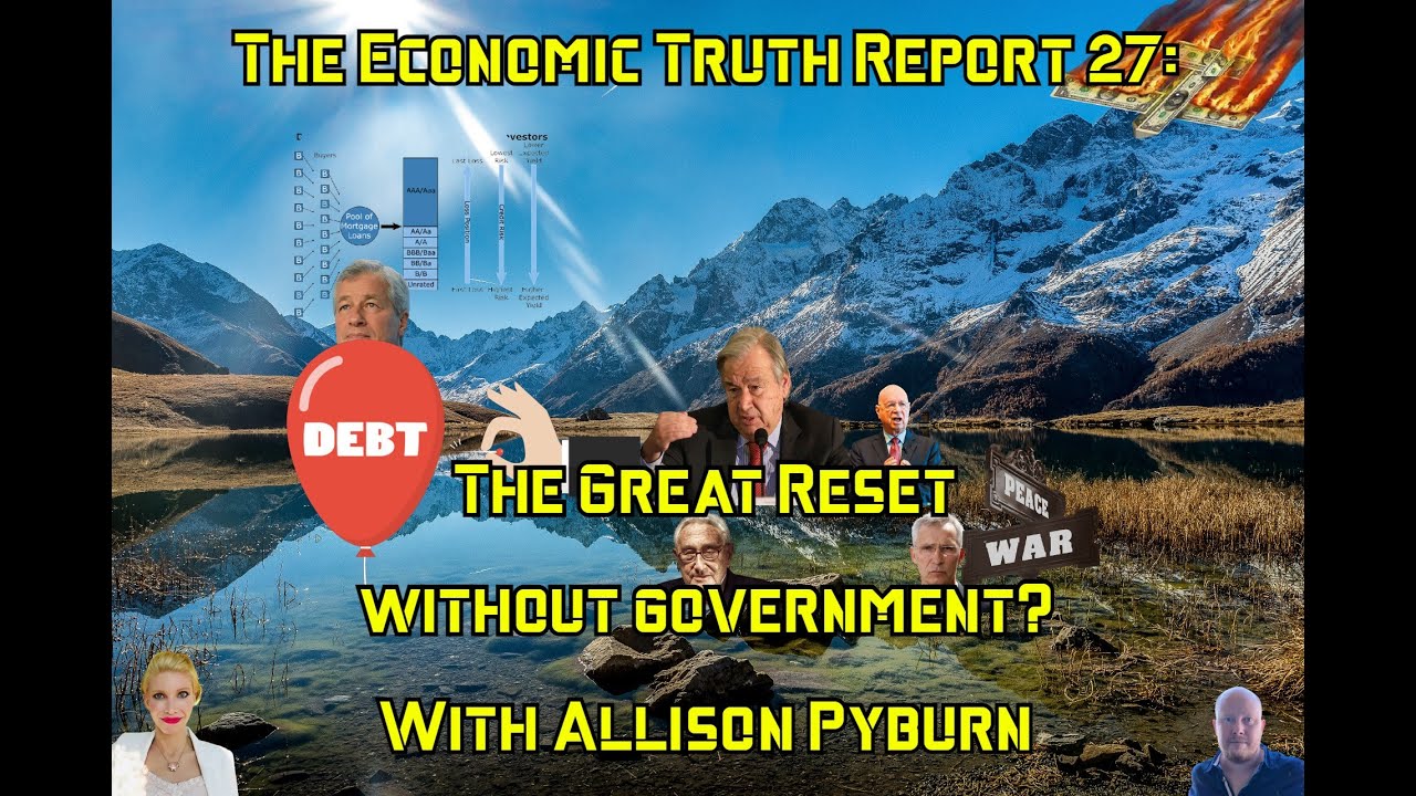 The Economic Truth Report 27: The Great Reset Without Government? With ...