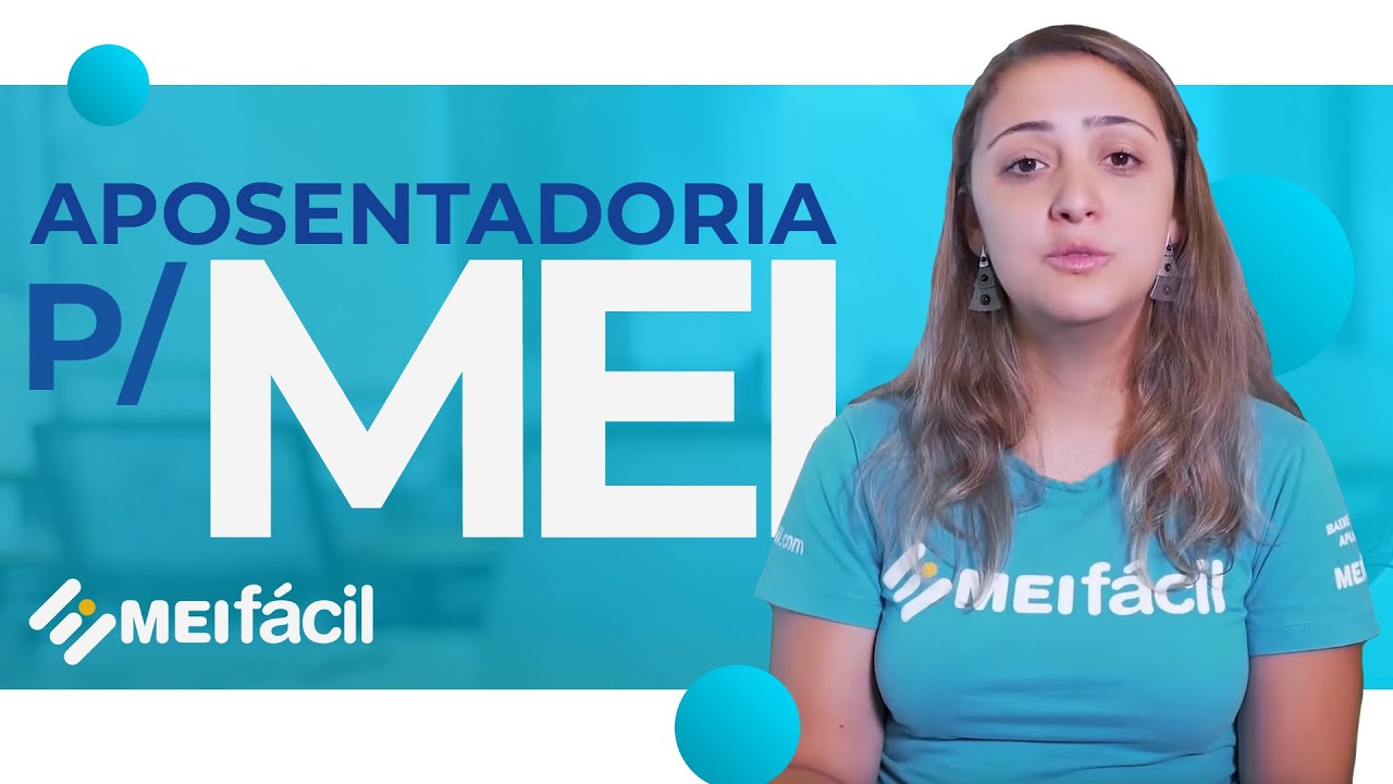 Aposentadoria para MEI: entenda as regras | MEI Fácil - YouTube
