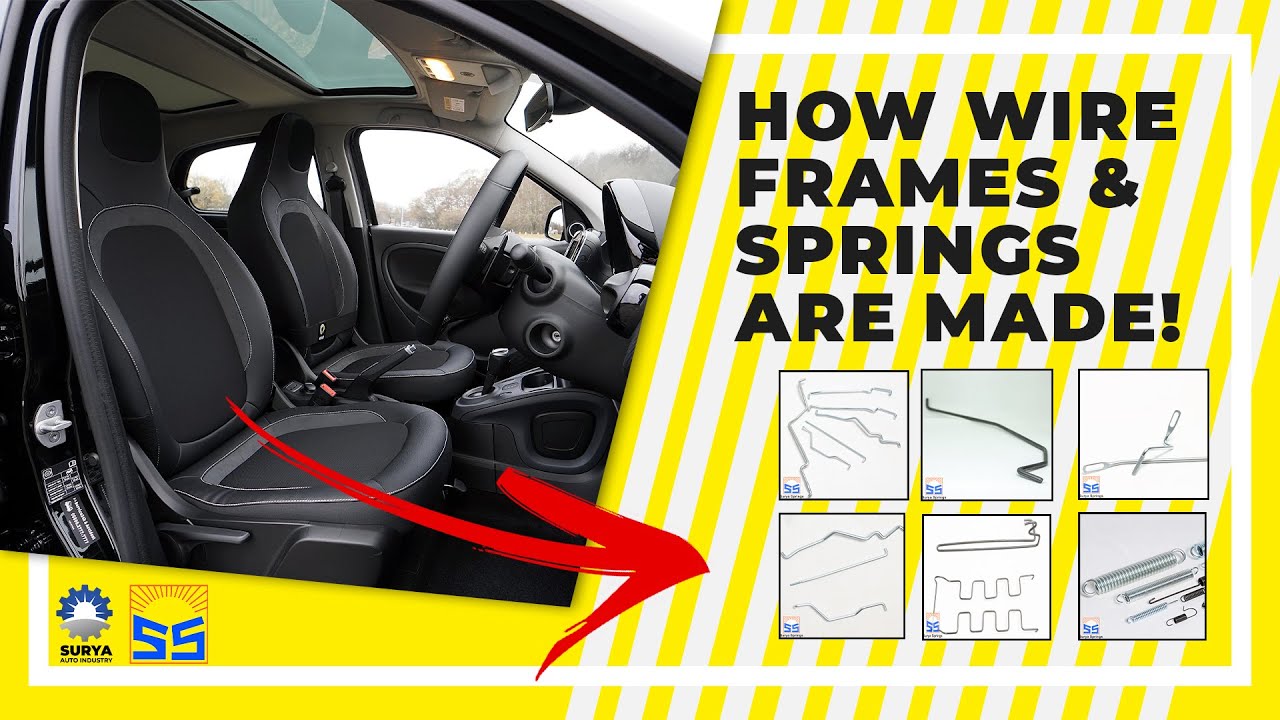 How Wire Frames & Springs are made for Automotive Industry | # ...