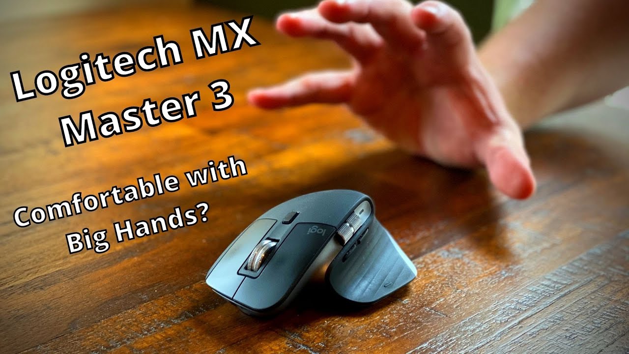 Logitech MX Master 3 - Comfortable with Big Hands? - YouTube