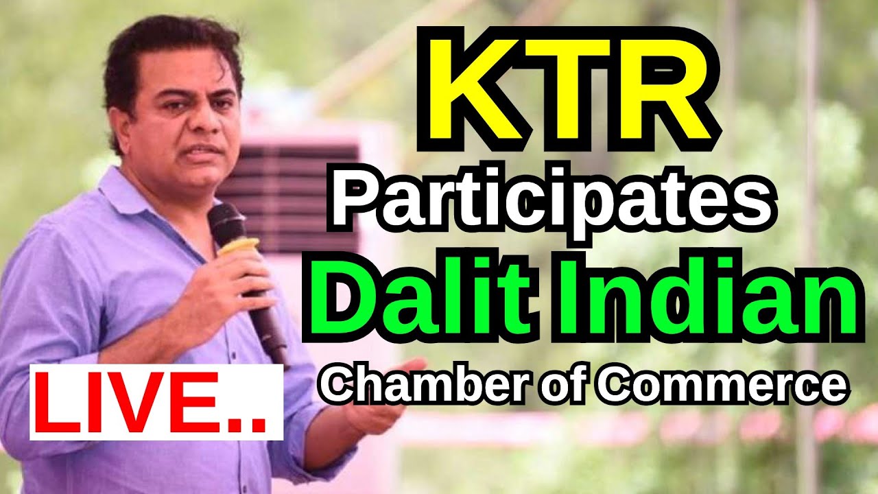 KTR LIVE: Minister KTR Participates In Dalit Indian Chamber of Commerce ...
