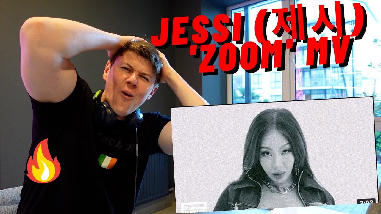 Jessi (제시) - 'ZOOM' MV((IRISH GUY REACTS!!)) - YouTube