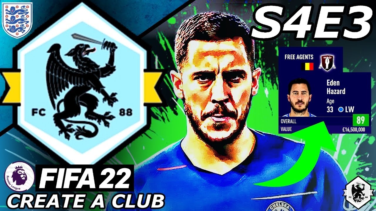 EDEN HAZARD IS A FREE AGENT?!😱 - FIFA 22 Create A Club Career Mode S4E3 ...
