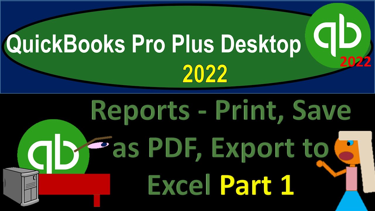 Reports - Print, Save as PDF, Export to Excel Part 1 2180 QuickBooks ...