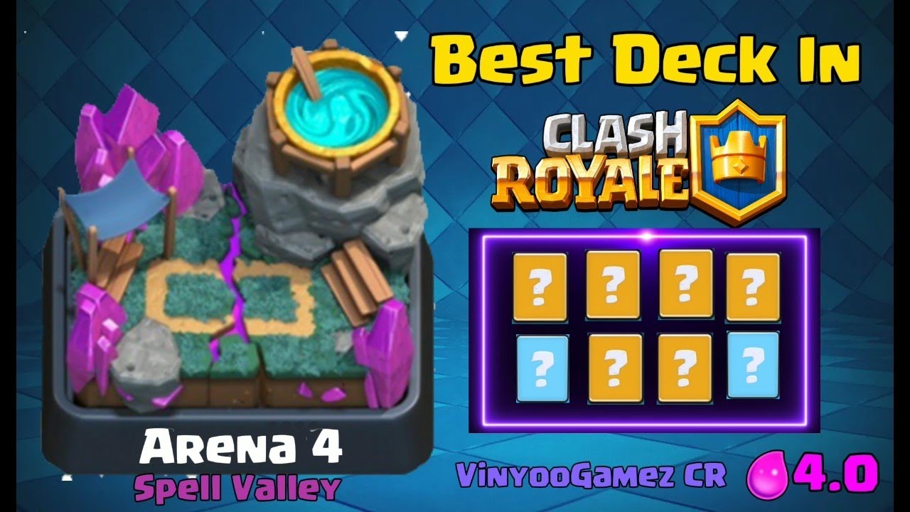 Best Deck In Arena 4, Spell Valley In Clash Royale - YouTube